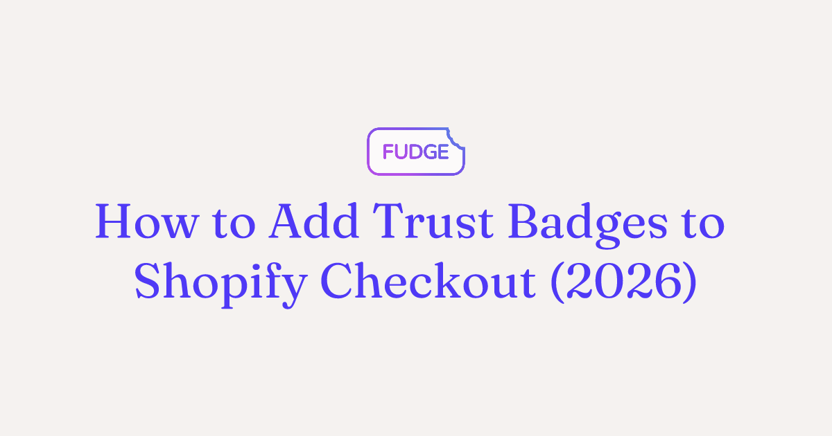 Add Trust Badges to Shopify Checkout & Cart (2026)