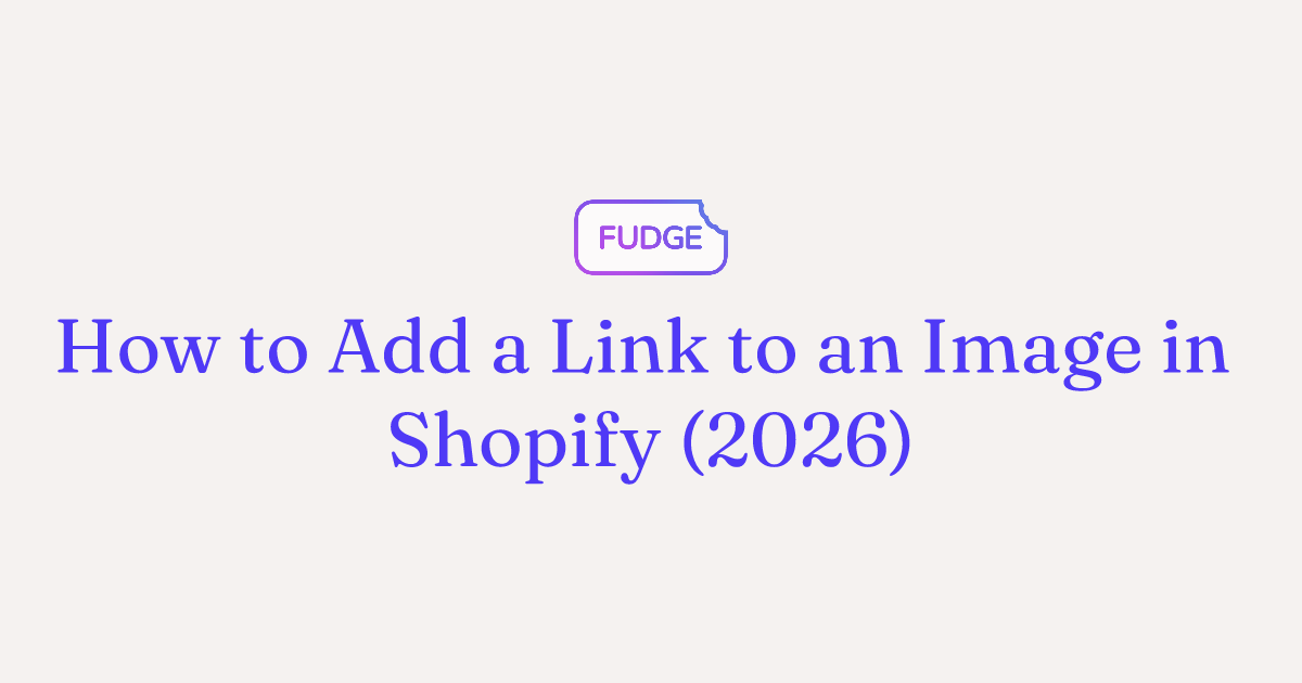 Add a Link to an Image in Shopify: 3 Methods (2026)